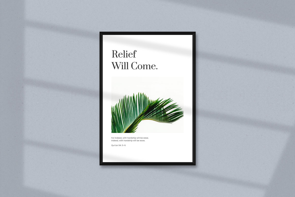 Relief Will Come Poster - Inspiring Wall Art by - HadiyaSouq